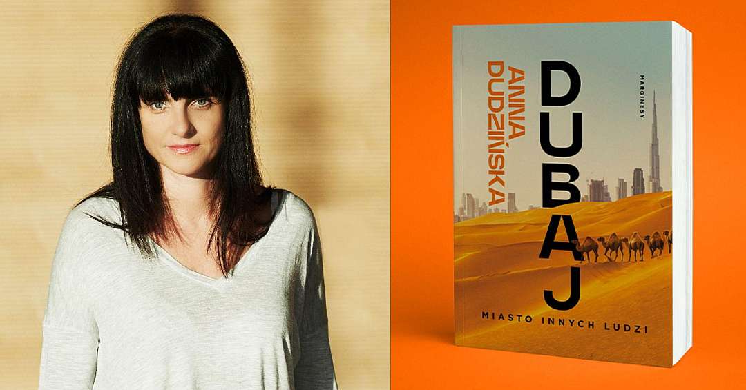 Śląska dziennikarka Anna Dudzińska napisała książkę o Dubaju. Katowicka ...